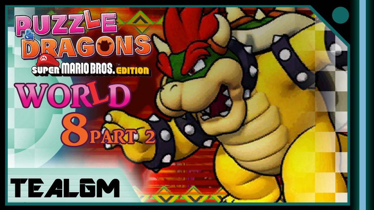 Puzzle & Dragons: Super Mario Bros. Edition - Part 10: World 8 (Final ...
