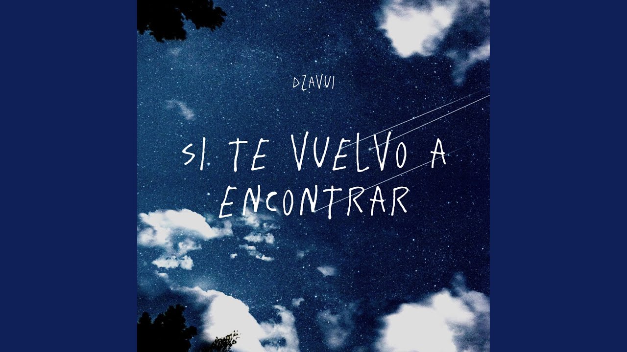 Si te vuelvo a encontrar - YouTube