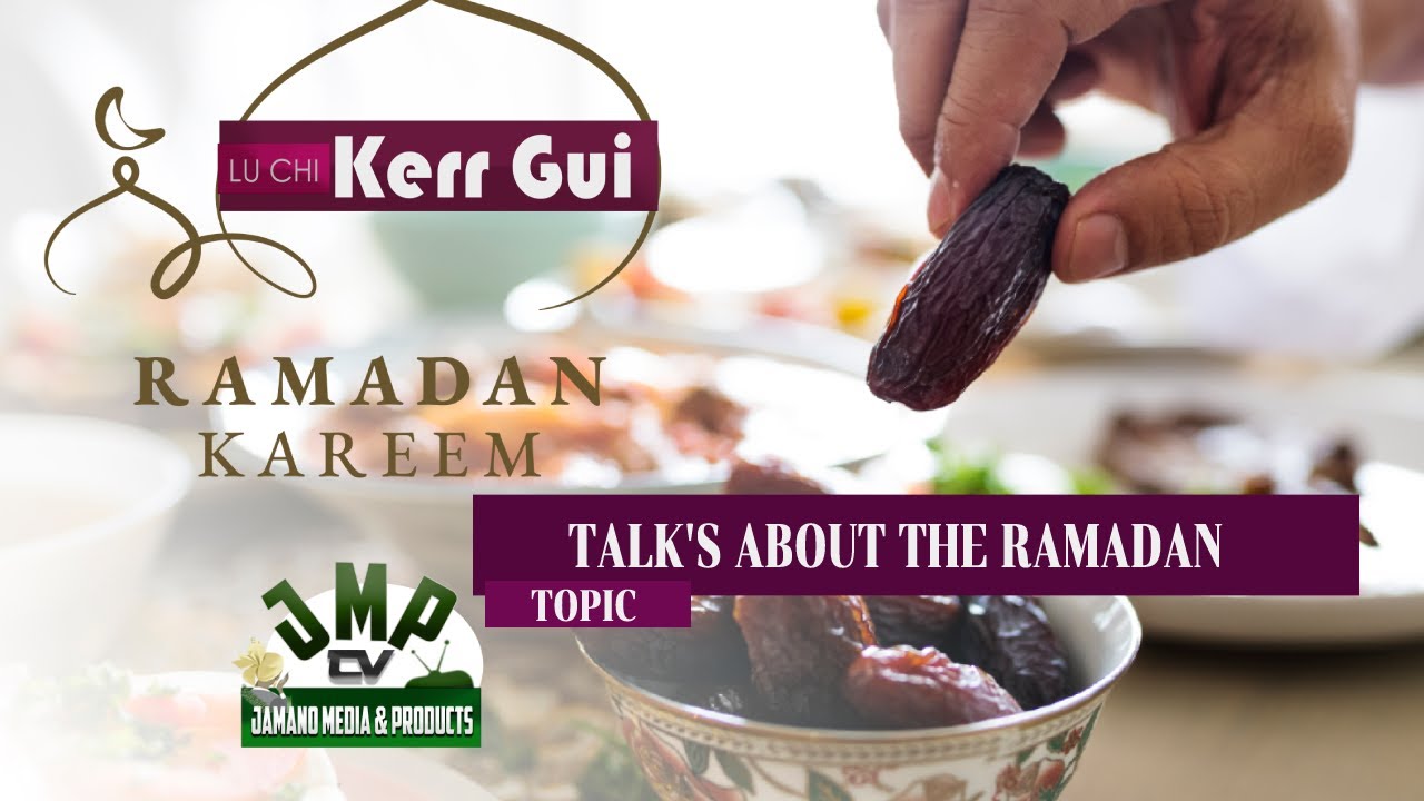 LU CHI KERR GUI WITH SALIFOU CHAM & AMIE BAH ( TALK'S ABOUT THE RAMADAN ...