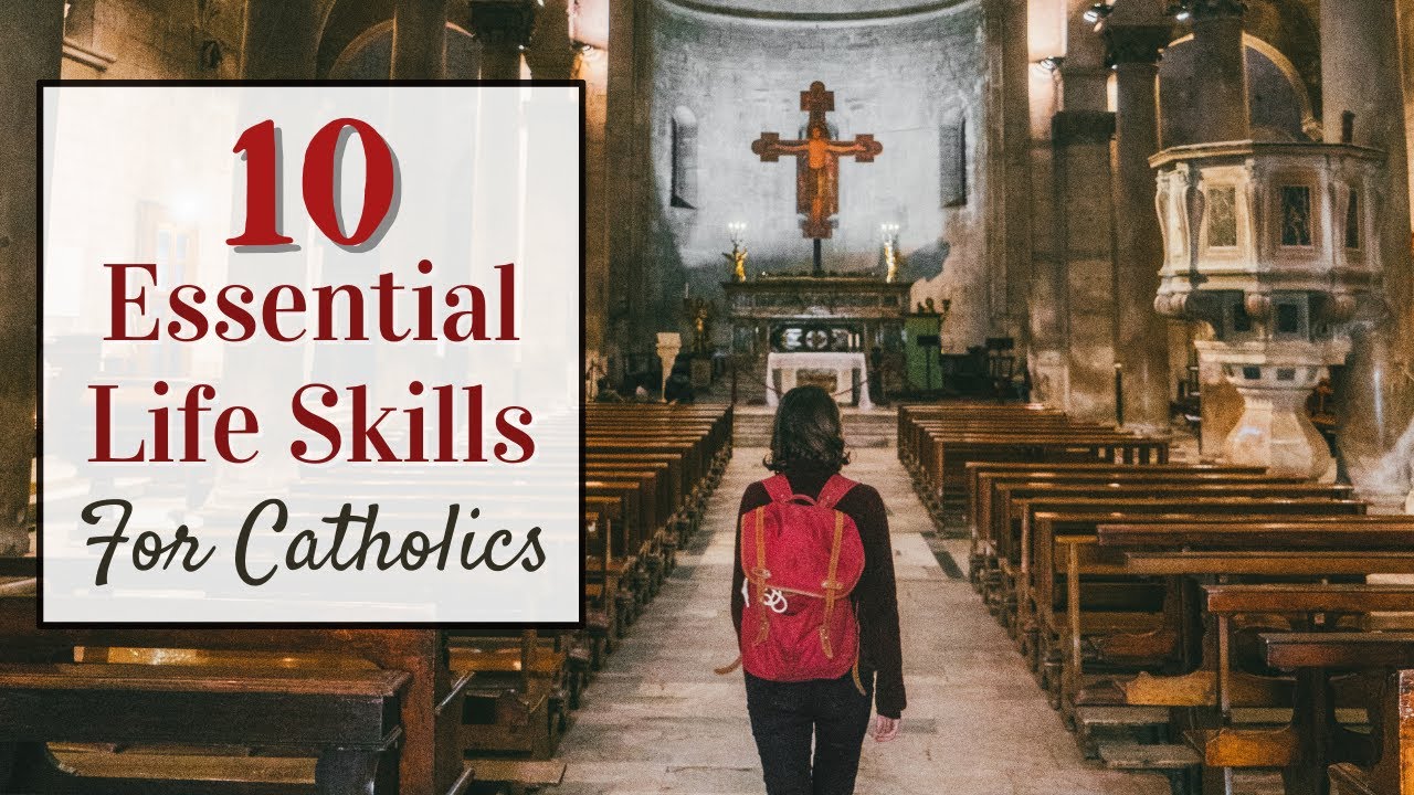 10 Practical Life Skills Every Catholic Should Know - YouTube