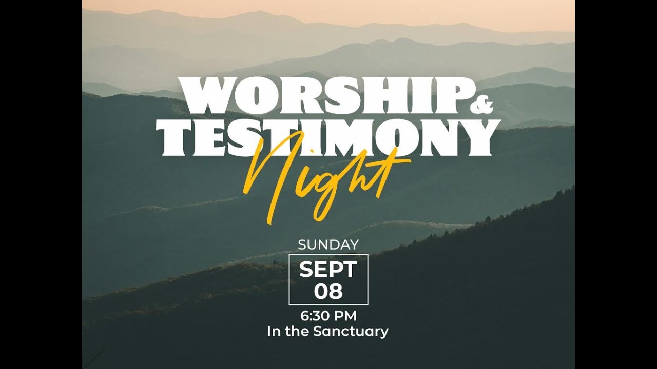 9.8.2024 | Worship & Testimony Night! - YouTube