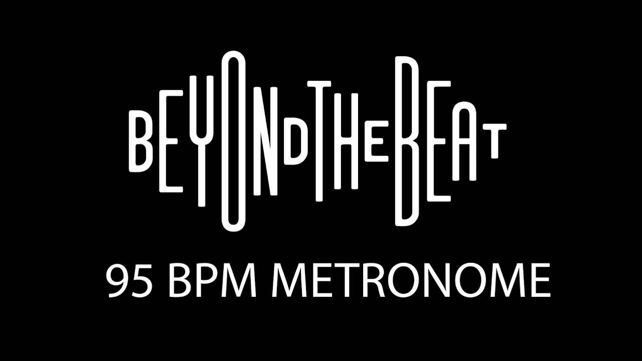 METRONOME 95 BPM, CLICK TRACK, 95 BEATS PER MINUTE, TEMPO, 4/4, 3/4, 6/ ...