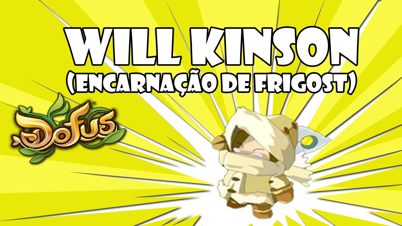 [DOFUS] Will Kinson - YouTube