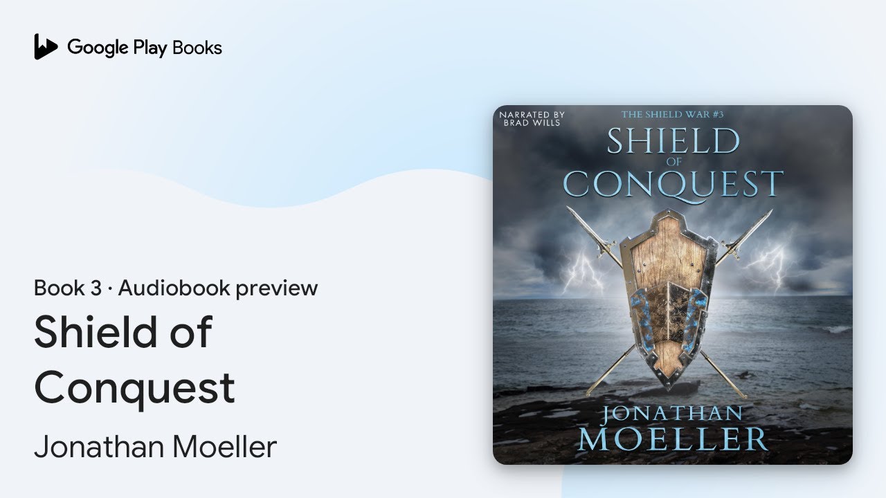 Shield of Conquest Book 3 by Jonathan Moeller · Audiobook preview - YouTube