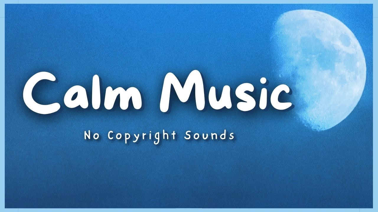 Calm Music no copyright 2023 | Relaxing music No copyright 2023 | Vlog ...