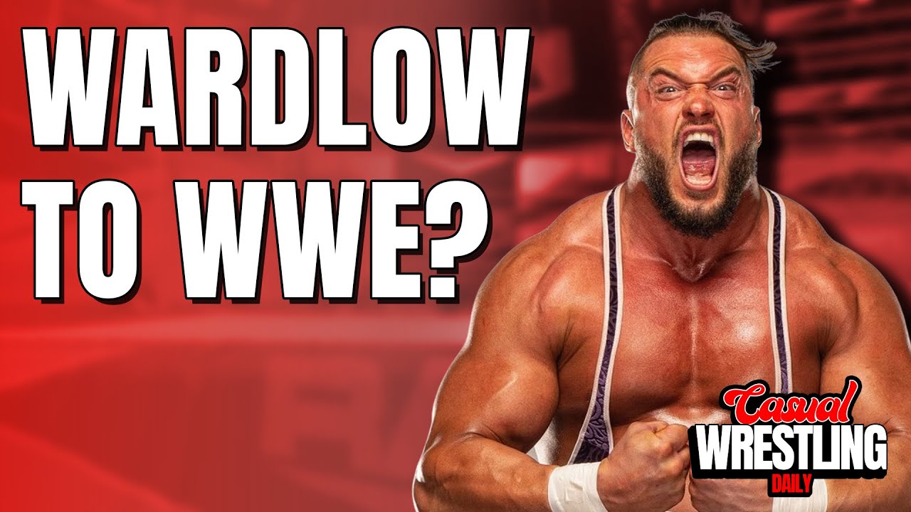 Wardlow's WWE Move: It's Only A Matter Of Time | The Casual Wrestling Show
