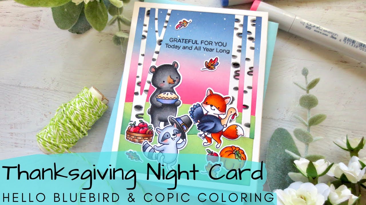 Thanksgiving Night Card | Hello Bluebird NEW RELEASE! | Copic Coloring ...