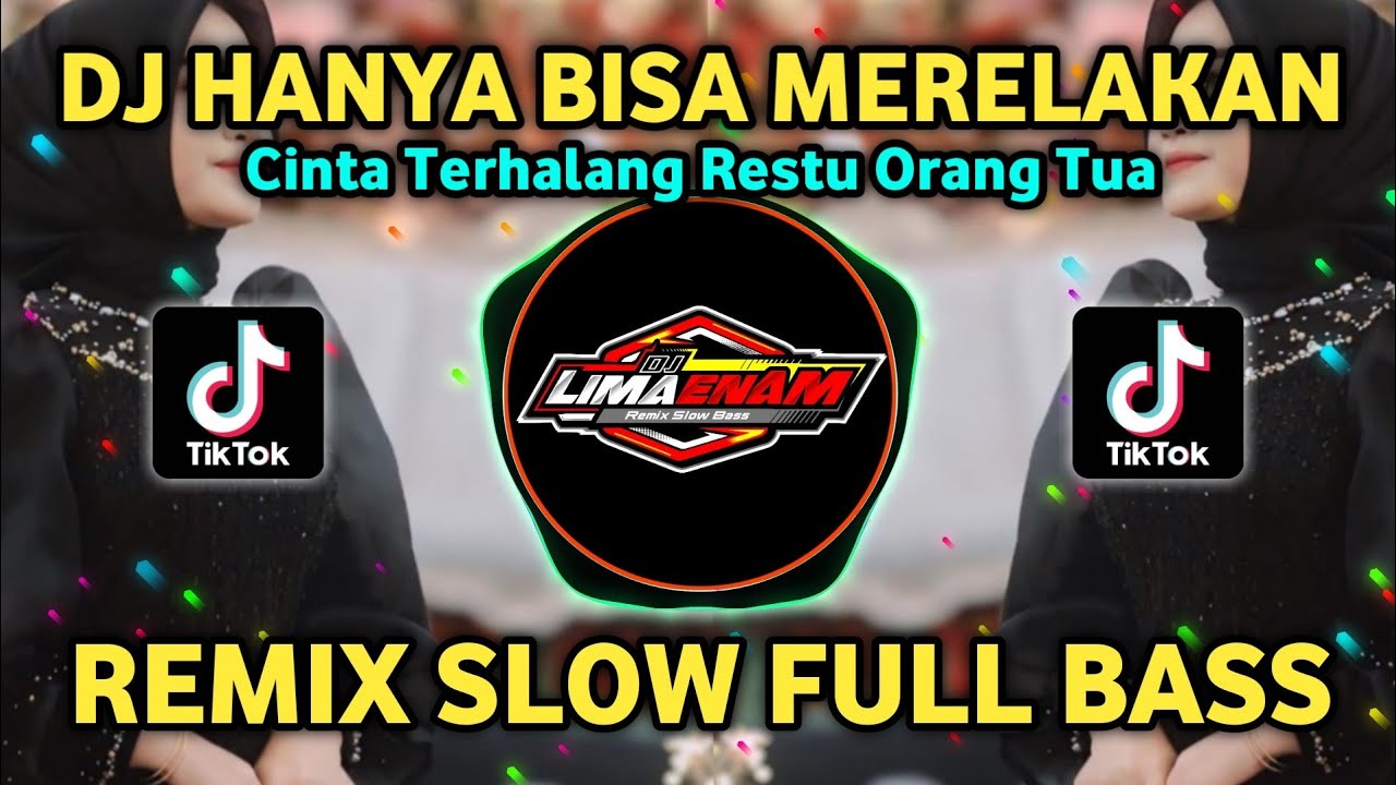 DJ HANYA BISA MERELAKAN (NAZILA FONNA) REMIX SLOW FULL BASS TERBARU ...