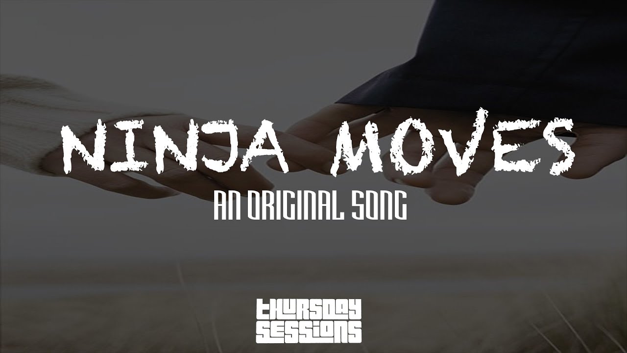 Ninja Moves - Thursday Sessions - YouTube