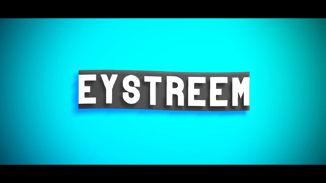 Intro For Eystreem - YouTube
