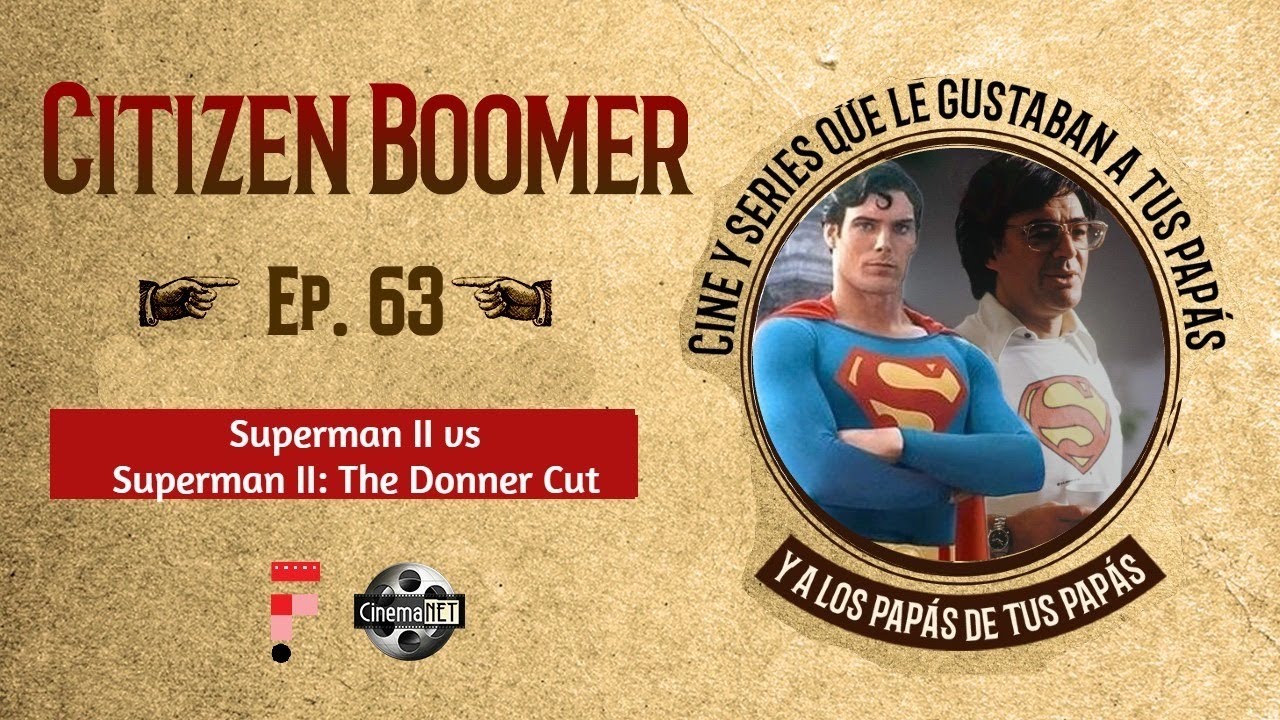 Citizen Boomer 63: Superman II (1980) y Superman II: El corte de ...