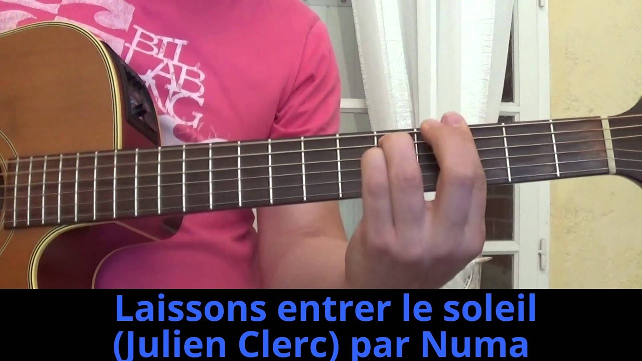 Laissons entrer le soleil (Julien Clerc) cover guitare Let the sunshine in french cover 1997 ...