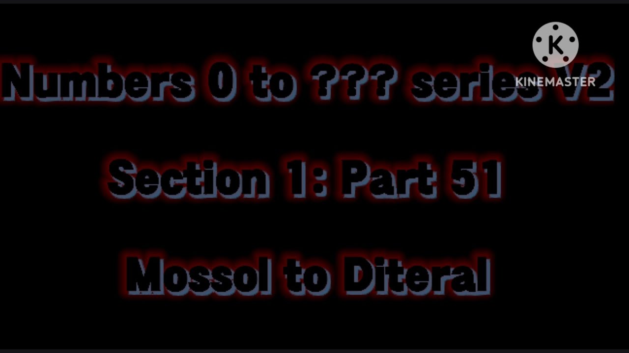Numbers 0 to ??? series V2 (Part 51) - YouTube