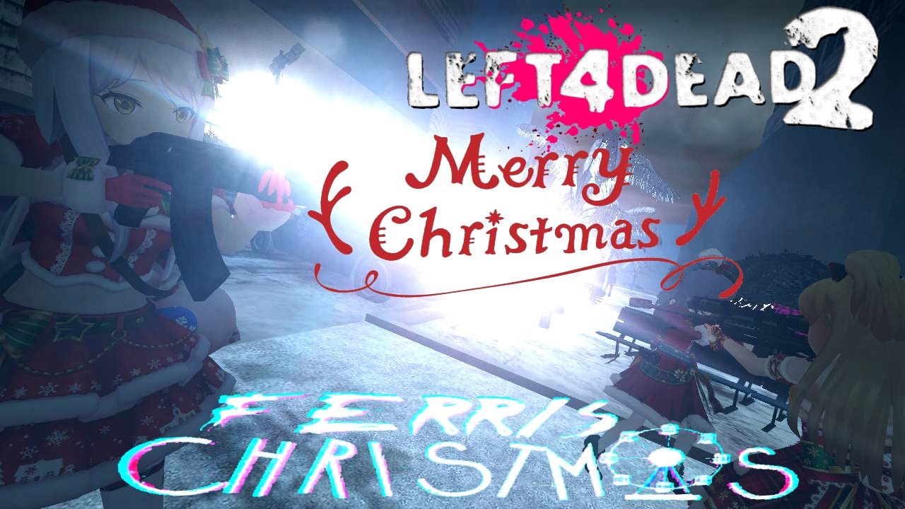 Left 4 Dead 2 - Ferris Chistmas / Advanced ( Christmas + Custom Map ...