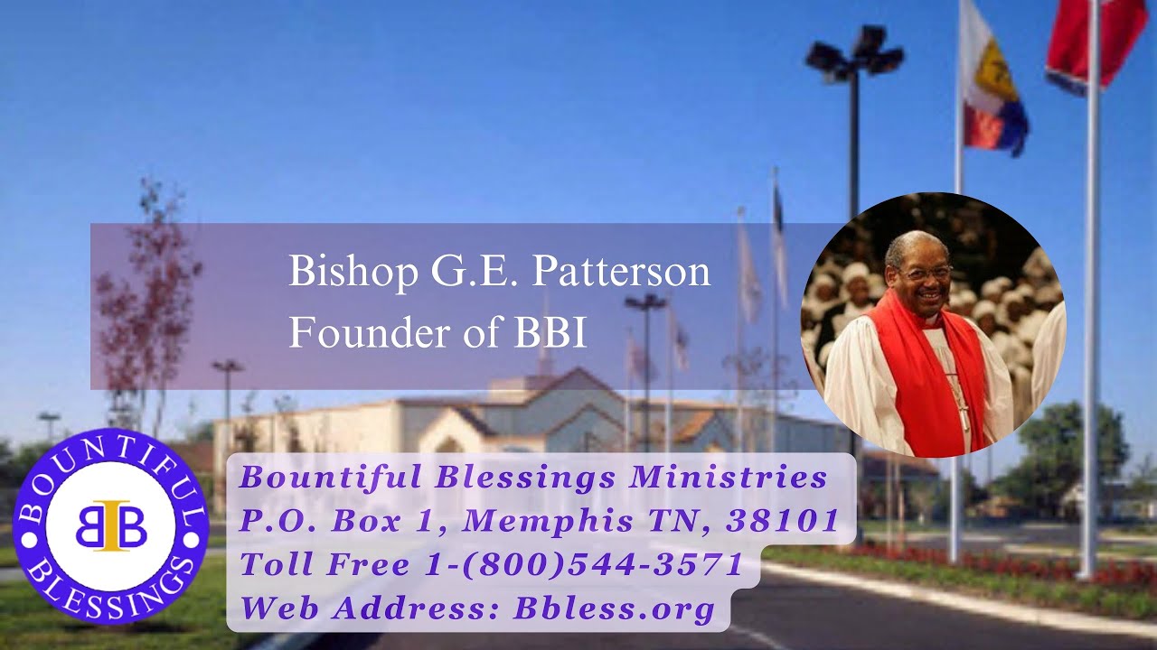 Bountiful Blessings Ministries (Bishop G.E. Patterson) Memphis TN - YouTube