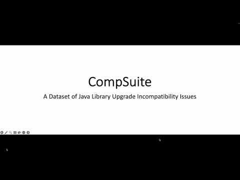 CompSuite: A Dataset of Java Library Upgrade Incompatibility Issues - YouTube