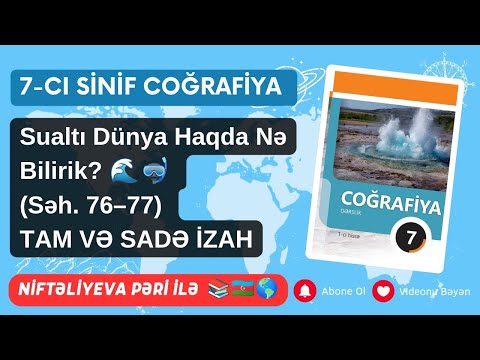 7-ci Sinif Coğrafiya: Sualtı Dünya Haqda Nə Bilirik? 🌊🤿 (Səh. 76–77) Tam və Sadə İzah 