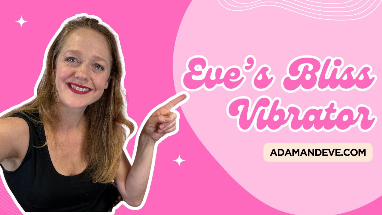 Eve's Bliss Vibrator: Every Feature You Need to Know! - YouTube