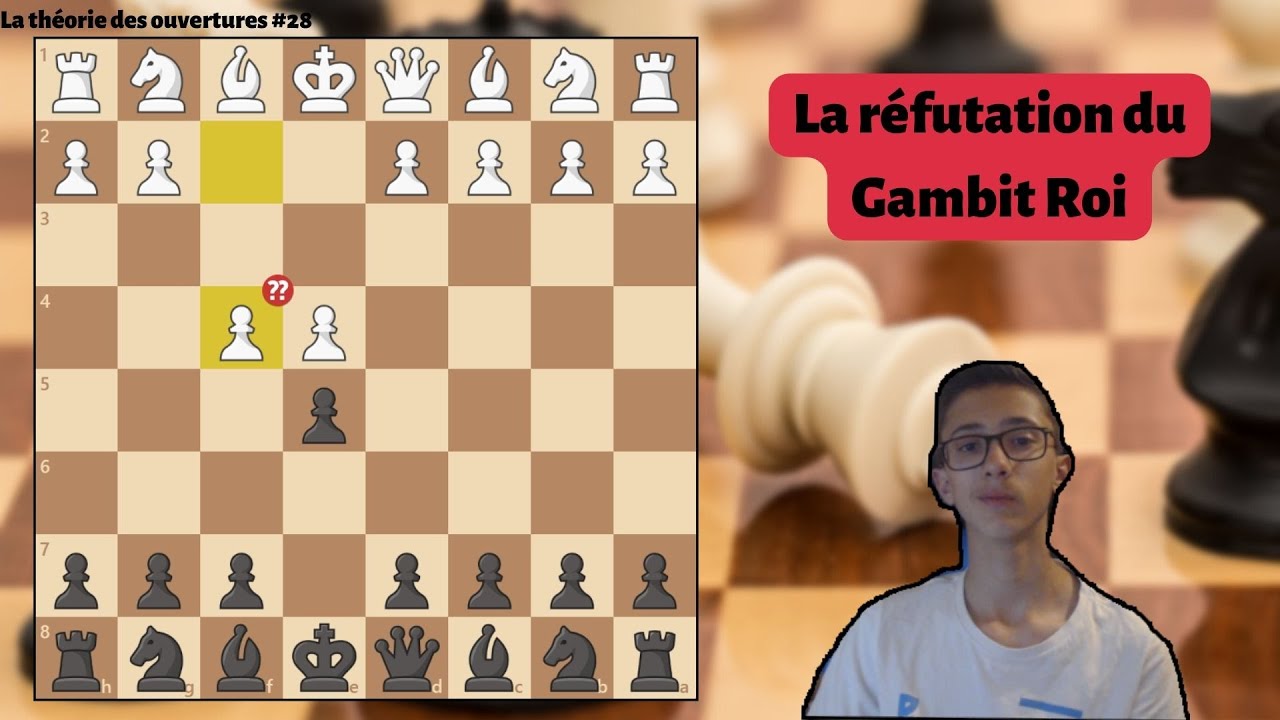 Comment réfuter le Gambit Roi ? | Théorie des ouvertures - YouTube