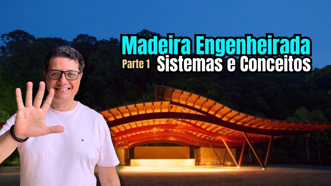 MADEIRA ENGENHEIRADA - SISTEMAS E CONCEITOS - YouTube