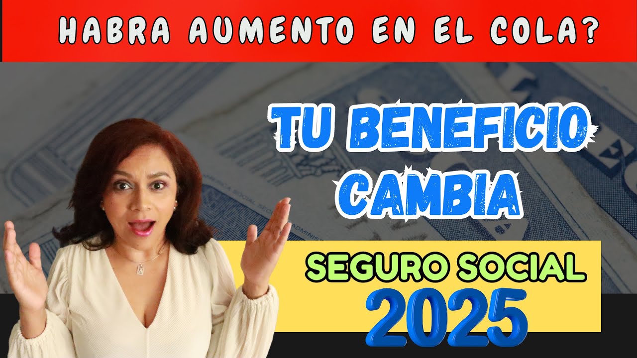 ¿CUANTO DINERO PODRIAS RECIBIR CON EL NUEVO INCREMENTO DEL COLA 2025 ...