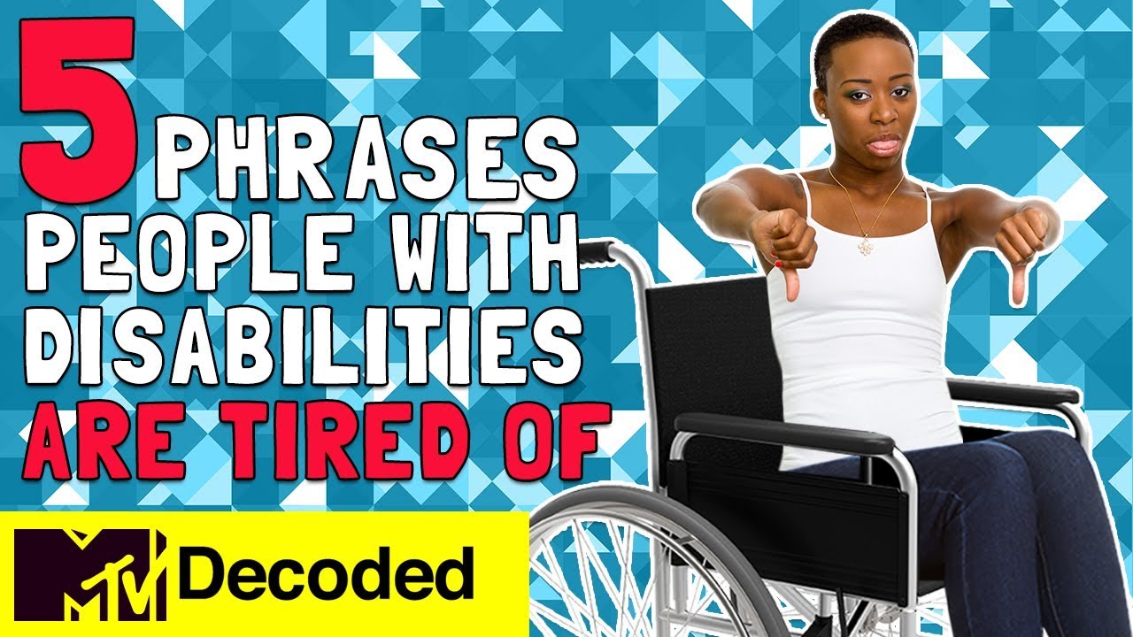5 Phrases Disabled People Are Tired Of | Decoded - YouTube