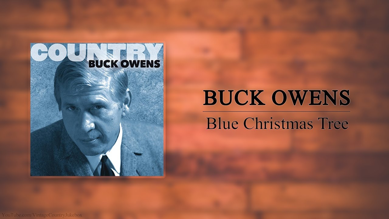 Buck Owens - Blue Christmas Tree - YouTube