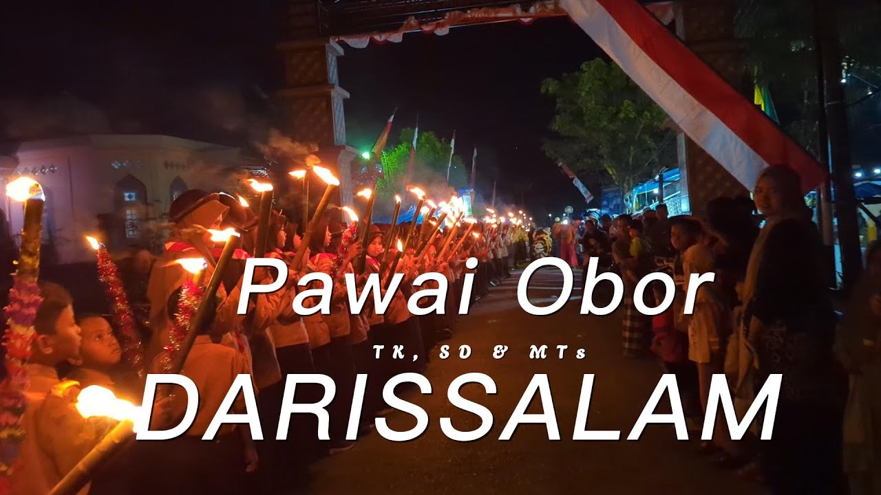 Pawai Obor II Pembukaan acara Lepas Kenang TK, SD dan MTs. Darissalam ...