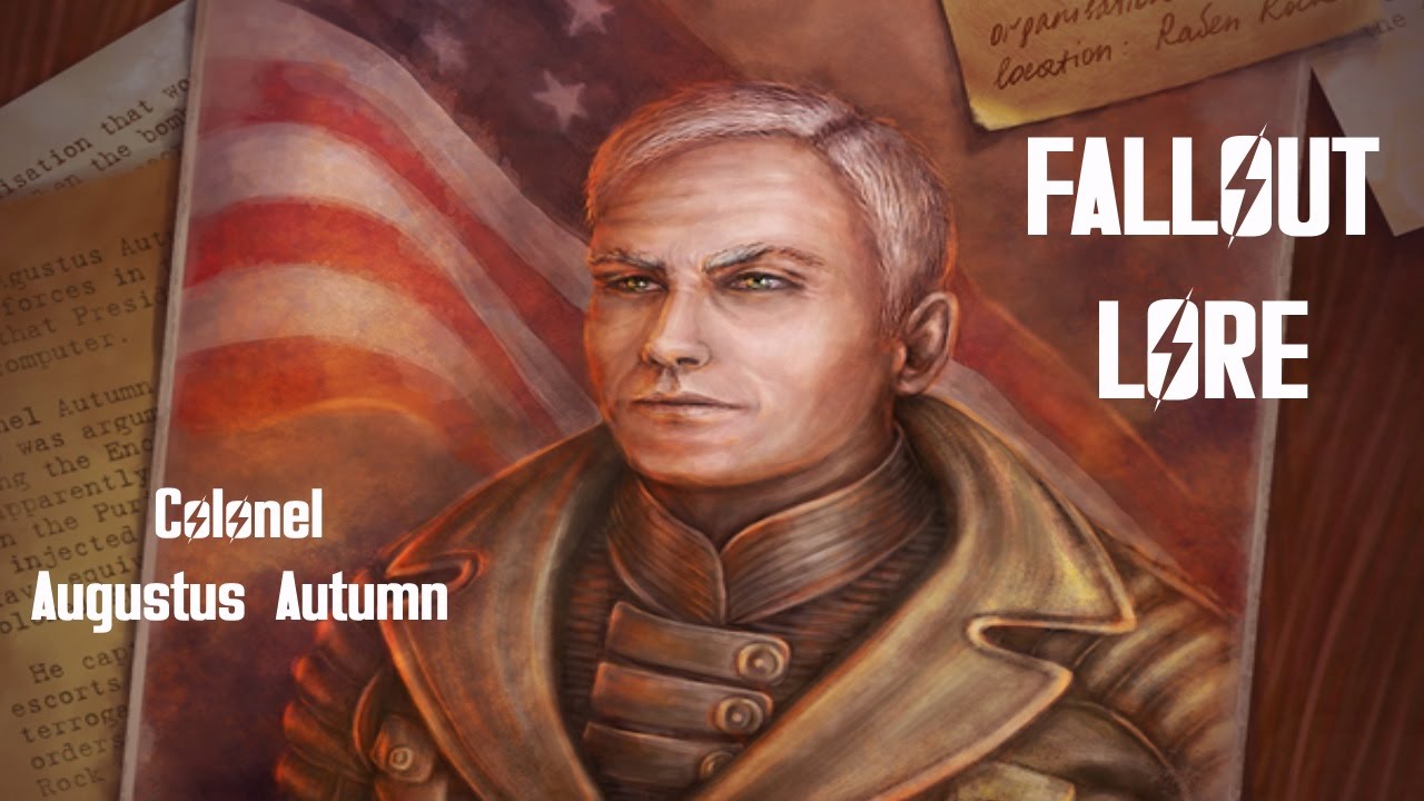 Nukapedia [Fallout Lore] - Colonel Augustus Autumn - YouTube