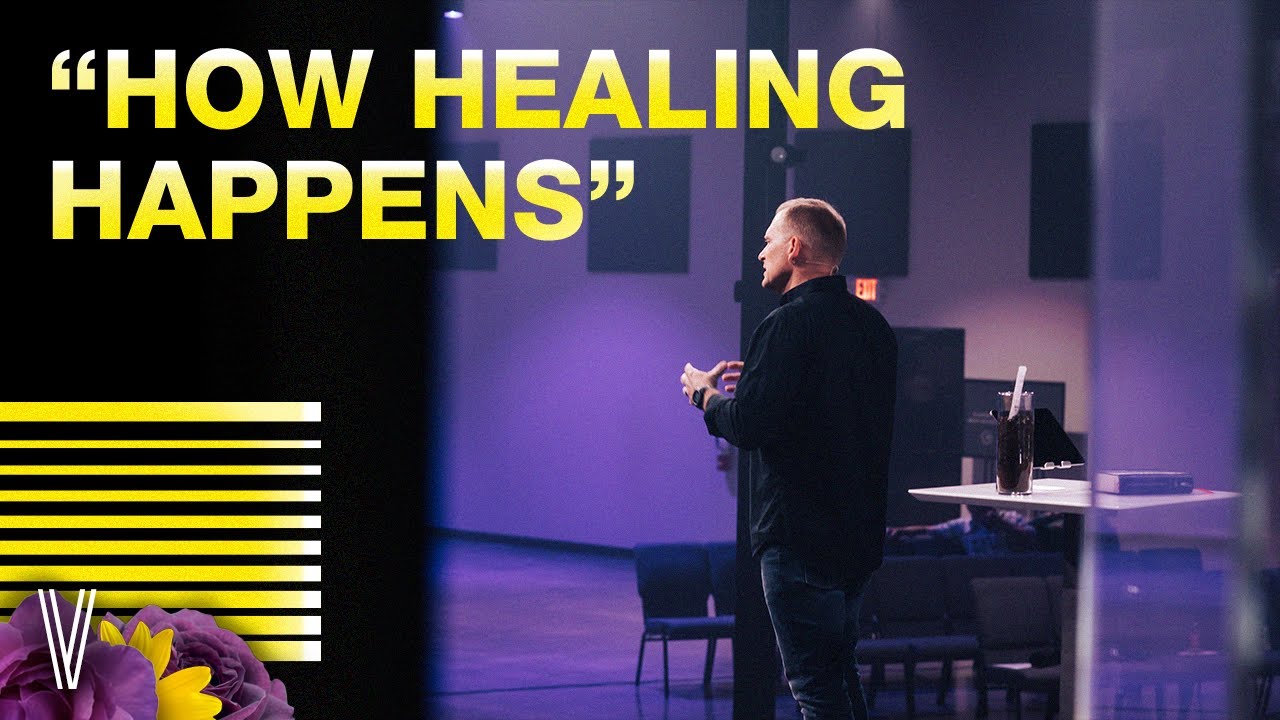 How Healing Happens | Pastor Matt Smith | Vintage Church - YouTube