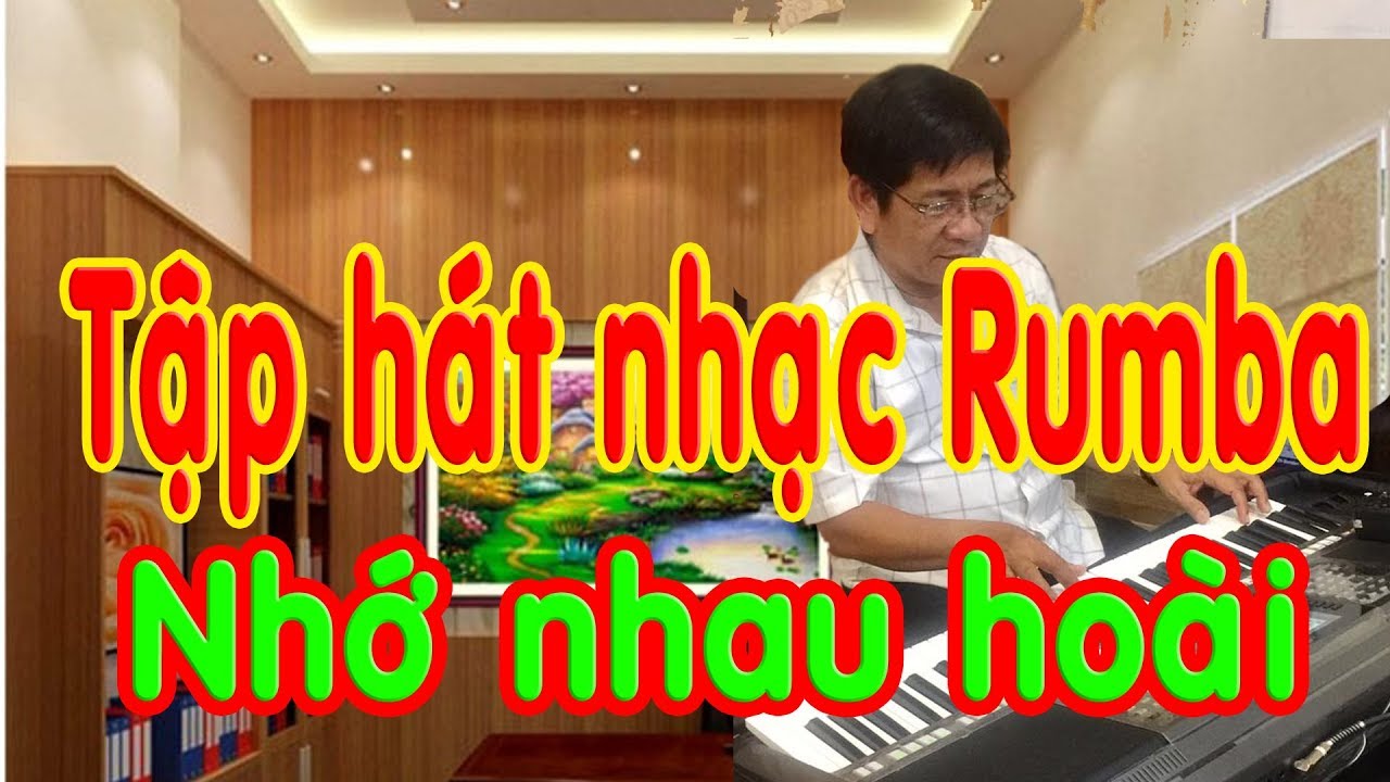 Tập hát nhac rumba Nhớ nhau hoài - YouTube