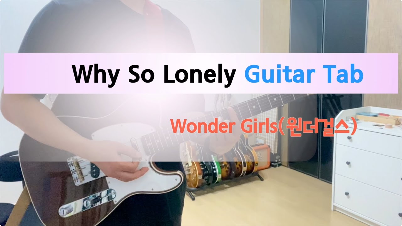 Wonder Girls(원더걸스) - "Why So Lonely" 기타 악보, Guitar Tab - YouTube