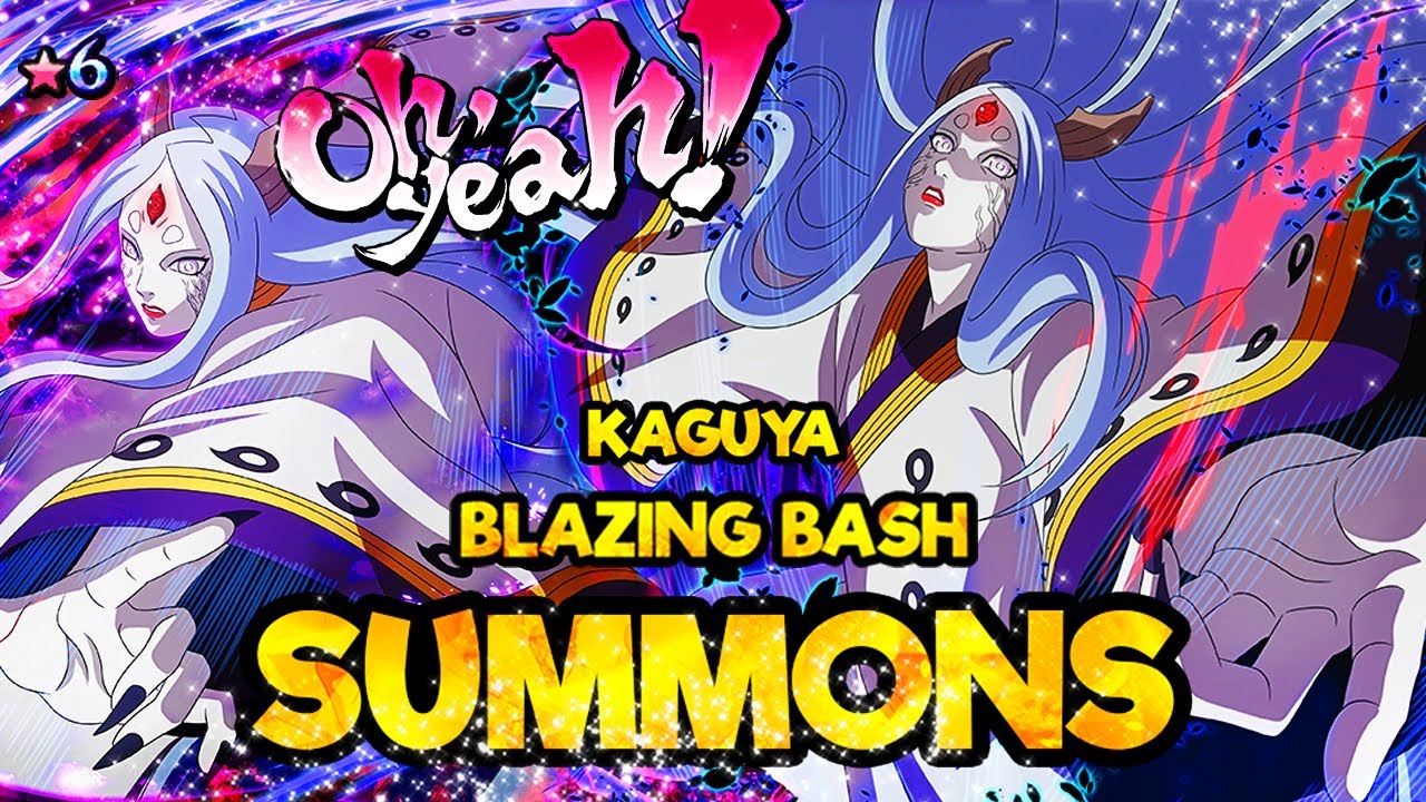BLAZING BASH KAGUYA SUMMONS! Blazing Bash Kaguya Naruto Ultimate Ninja Blazing - YouTube