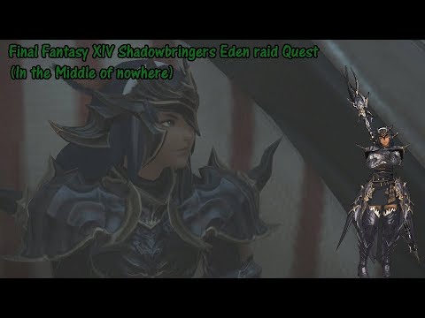Final Fantasy XIV Shadowbringers Eden raid Quest (In the Middle of ...