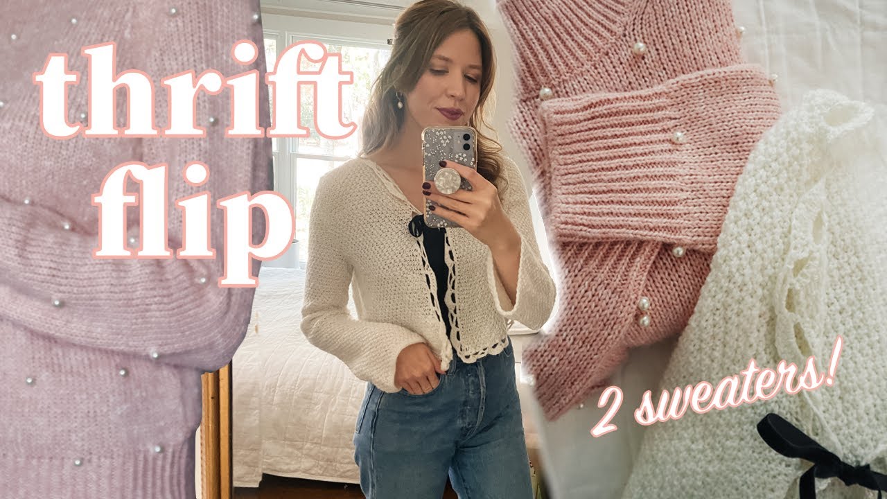THRIFT FLIP! Making Thrifted Sweaters Cute with Fun Embellishments! - YouTube
