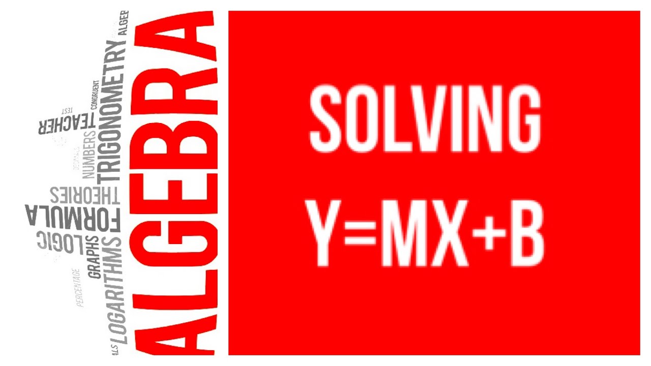 Algebra 1: Solving for y=mx+b - YouTube