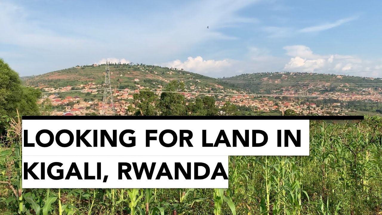 Looking for Land in Kinyinya Near Green City (Kigali, Rwanda) - YouTube