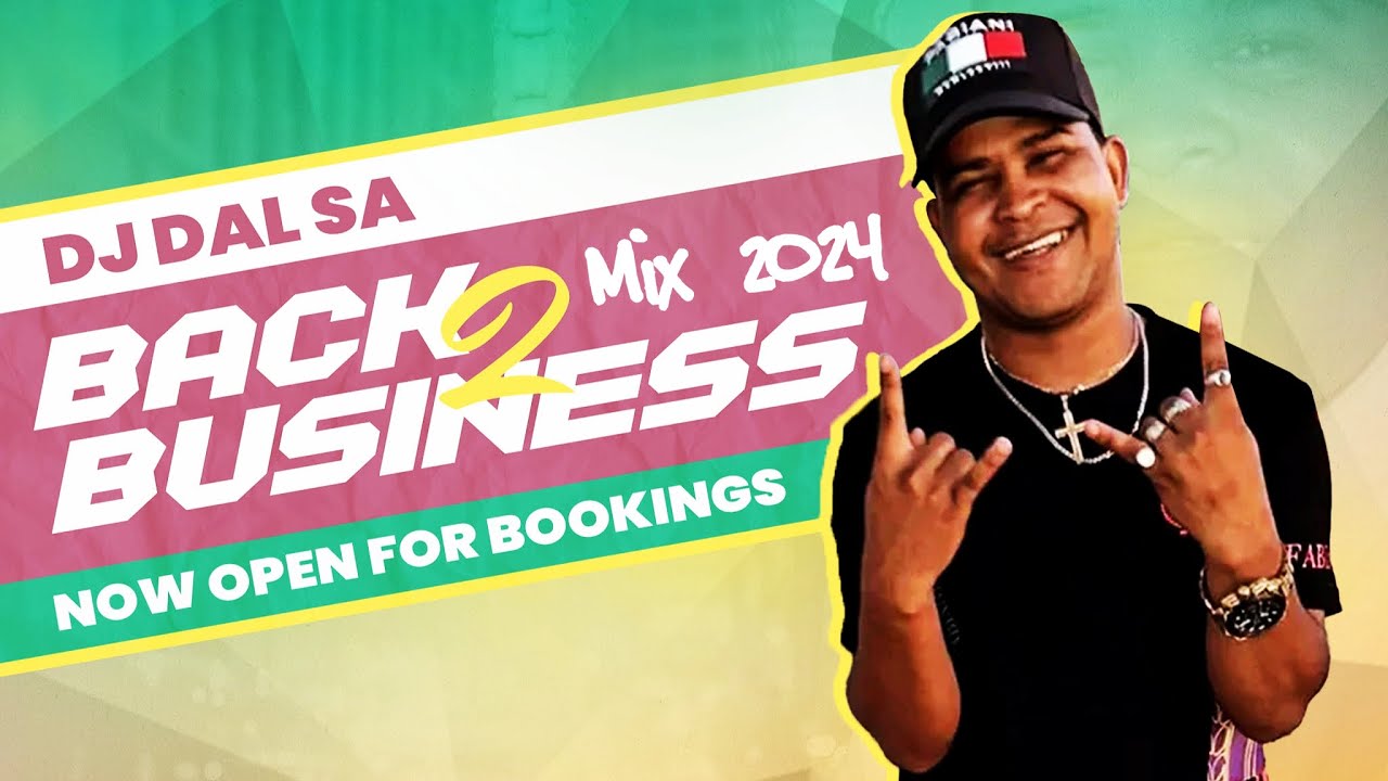DJ Dal S.A - Back To Business Mix 2024 [Die Doring Steek Mama] Dis ...