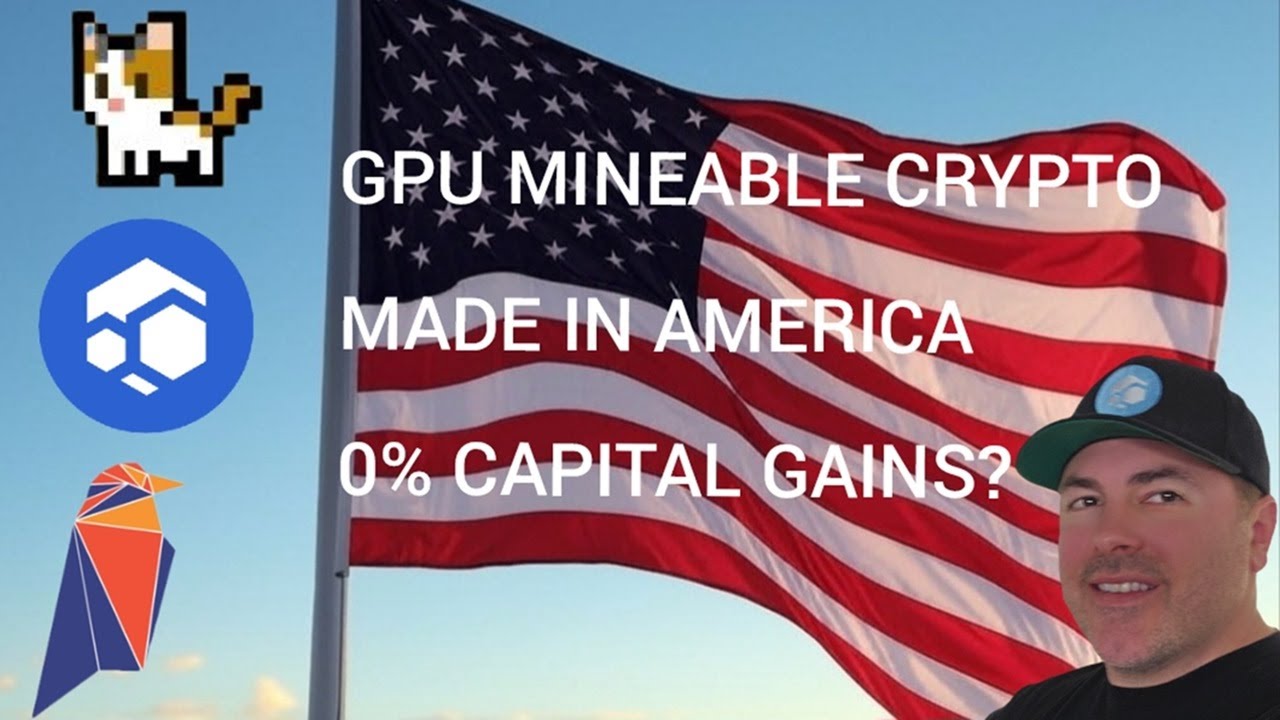 GPU Mineable Cryptocurrency Coins MADE IN AMERICA!! (No capital gains ...