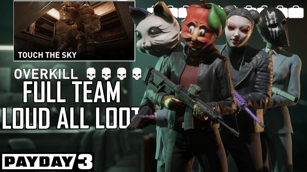 Payday 3: Touch The Sky | Overkill, Loud, All Loot, 4-Man - YouTube
