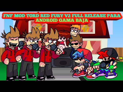 !!FNF MOD TORD RED FURY V2 FULL RELEASE PARA ANDROID GAMA BAJA!! - YouTube