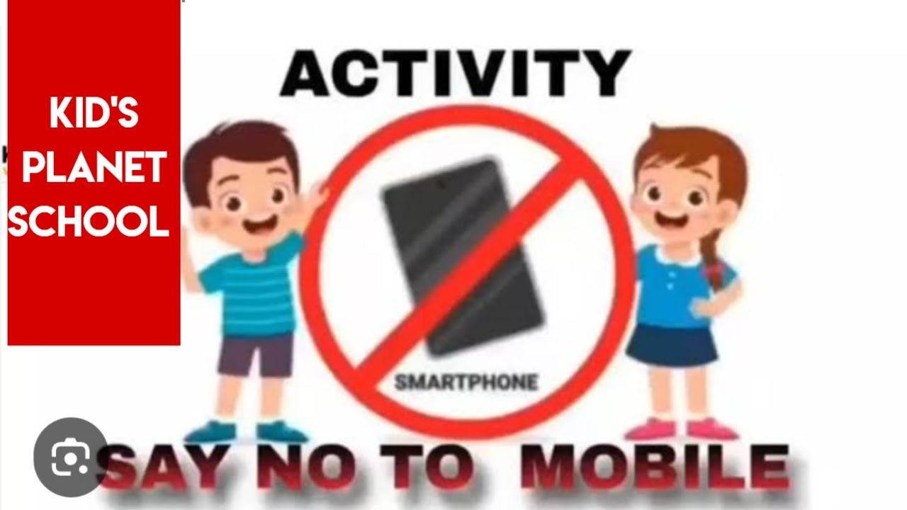 Say No To Mobile Addiction | Classroom Activities | Kid’s Planet School ...
