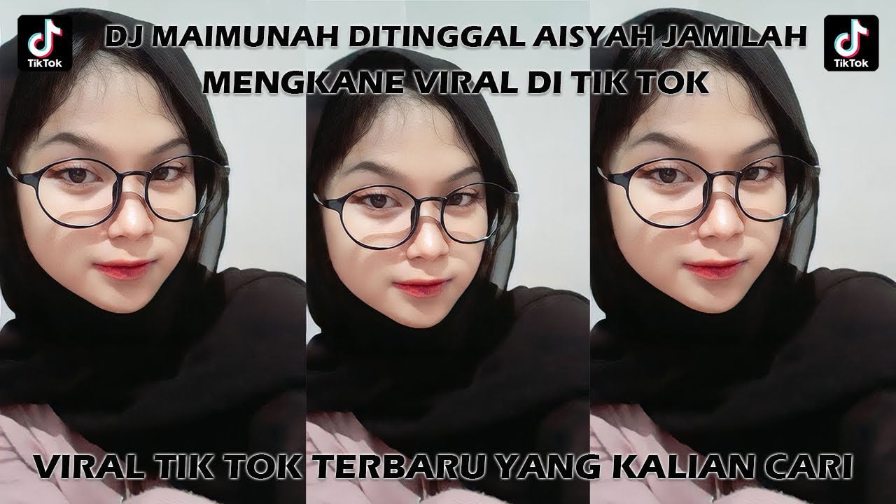 DJ MAIMUNAH DITINGGAL AISYAH JAMILAH FULL BASS MENGKANE FYP TIK TOK YANG KALIAN CARI Slowed ...