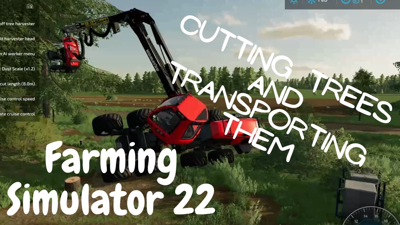 Farming Simulator 22 || How to Cut and Transport Trees using a Feller ...