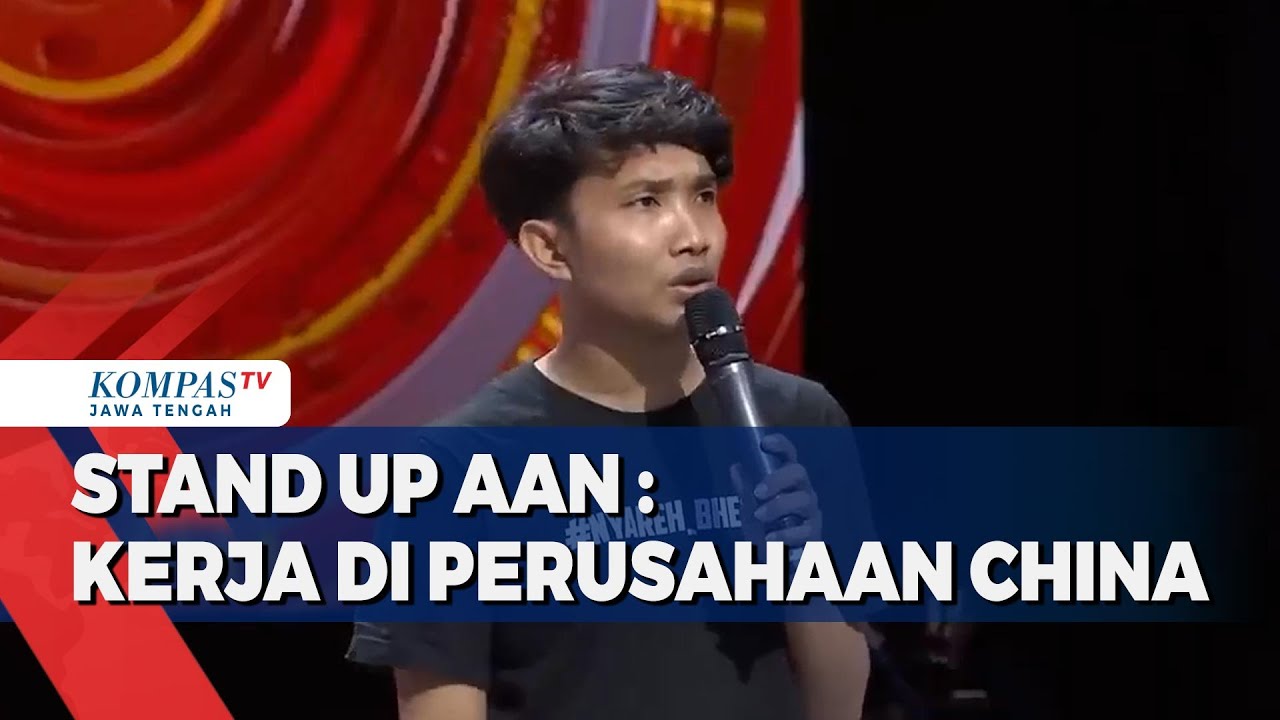 Stand Up Aan : Kerja di Perusahaan China - YouTube