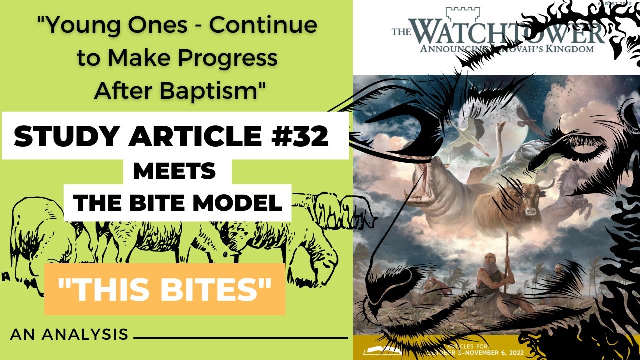 Watchtower Study Article 32 - This Bites - YouTube