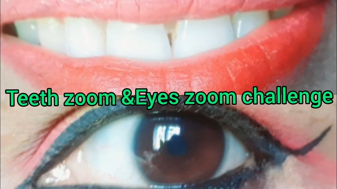 Teeth zoom smile and Eye 👁zoom challenge video #very funny video 🤣# ...