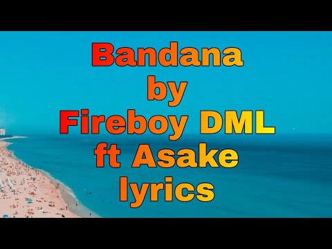 Bandana lyrics by Fireboy DML ft Asake Laxxon Avenue - YouTube