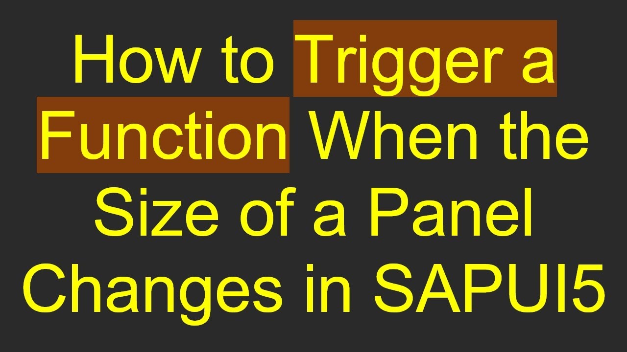 How to Trigger a Function When the Size of a Panel Changes in SAPUI5 - YouTube