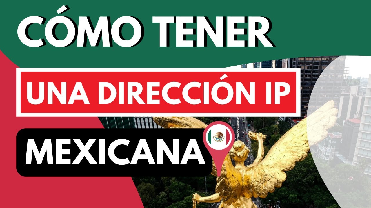 DIRECCIÓN IP MEXICANA 🇲🇽 Cómo tener una IP en México en 2026 [Tutorial ...